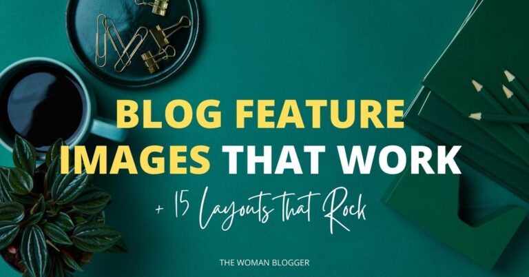 Blog Feature Images Your Audience can't ignore + 15 Layouts that Rock